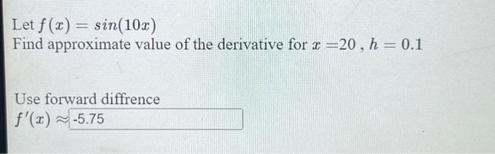Solved Let \\( f(x)=\\sin (10 x) \\) Find approximate value | Chegg.com