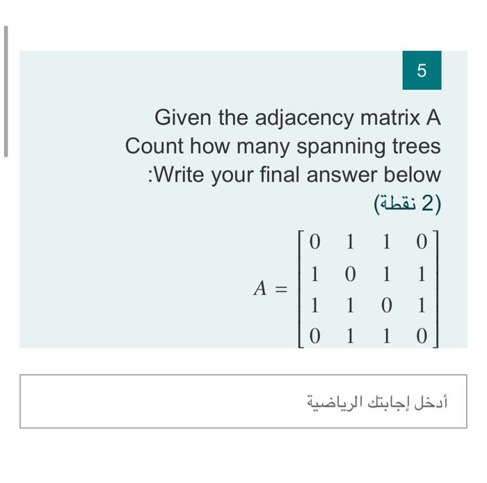 Solved 5 LO Given the adjacency matrix A Count how many | Chegg.com