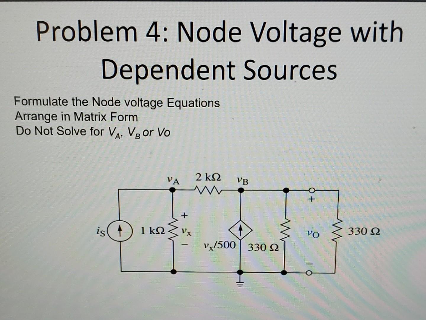 Solved Problem 4: Node Voltage with Dependent Sources | Chegg.com