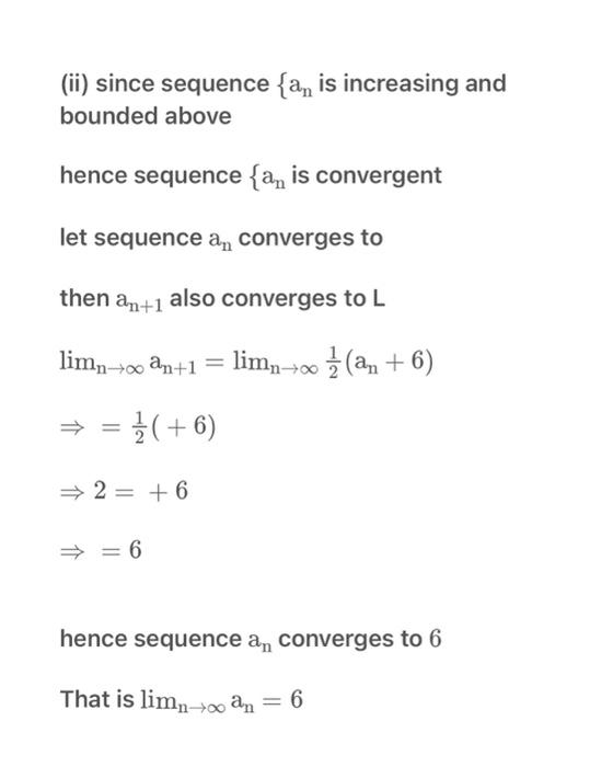 Solved (ii) since sequence {an is increasing and bounded | Chegg.com