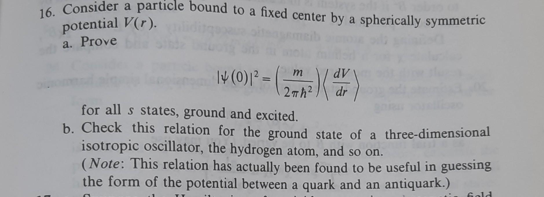 Solved 16. Consider a particle bound to a fixed center by a | Chegg.com