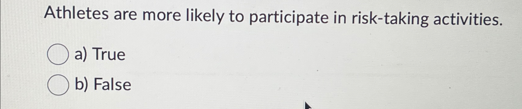 Solved Athletes are more likely to participate in | Chegg.com