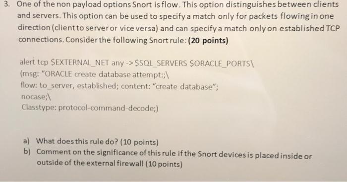 Solved 3. One of the non payload options Snort is flow. This | Chegg.com