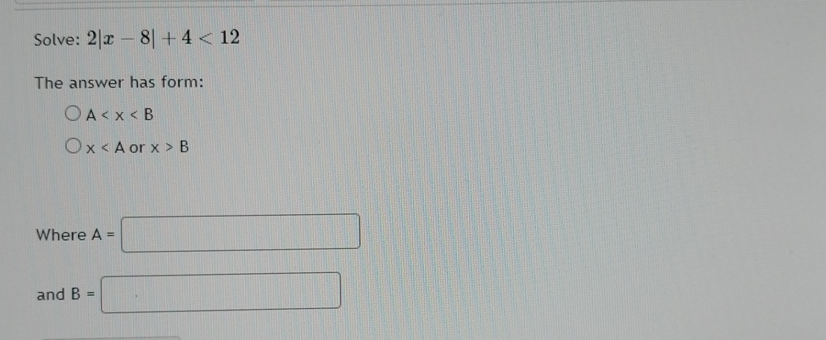 Solved Solve: 2|x-8|+4