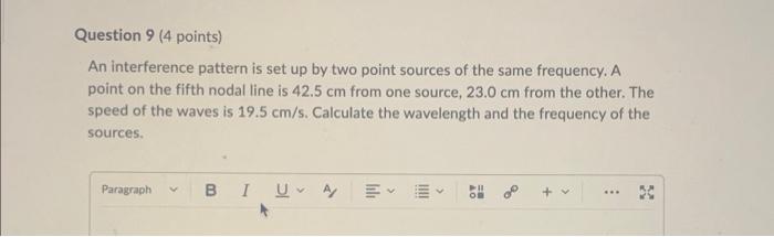 Solved Question 9 (4 points) An interference pattern is set | Chegg.com