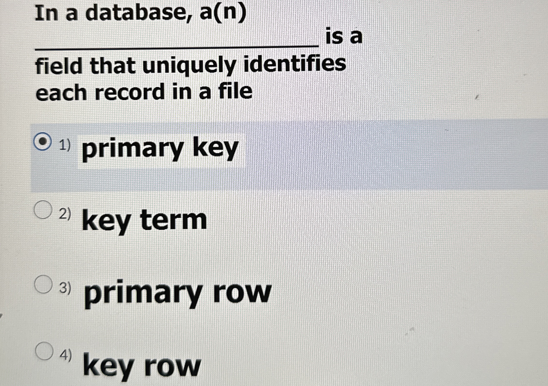Solved In a database, a(n) q, ﻿is a field that uniquely | Chegg.com