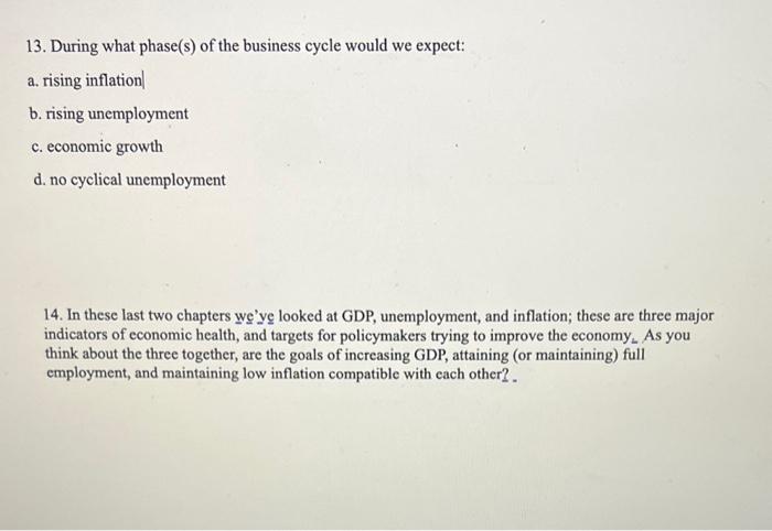 Solved 13. During what phase(s) of the business cycle would | Chegg.com