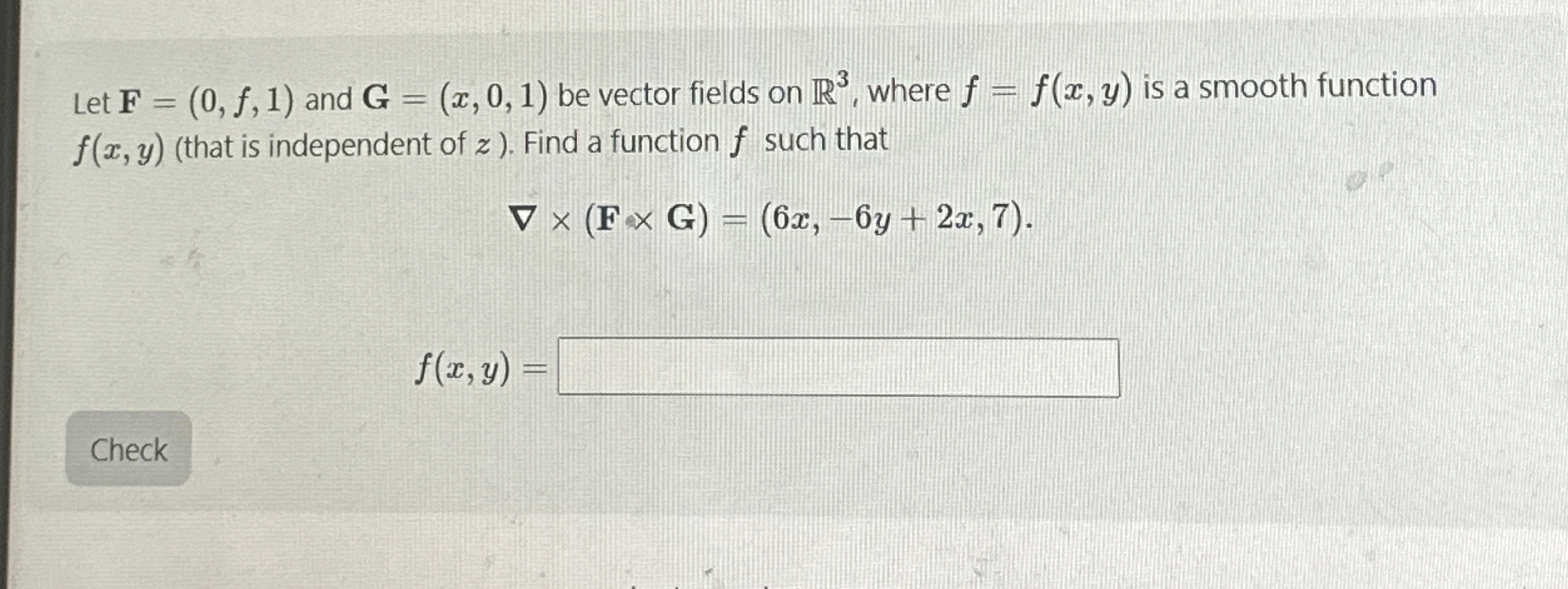 Solved Let F=(0,f,1) ﻿and G=(x,0,1) ﻿be vector fields on R3, | Chegg.com