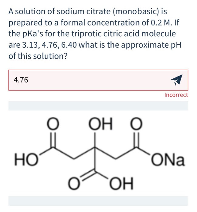 Solved A solution of sodium citrate (monobasic) is prepared | Chegg.com