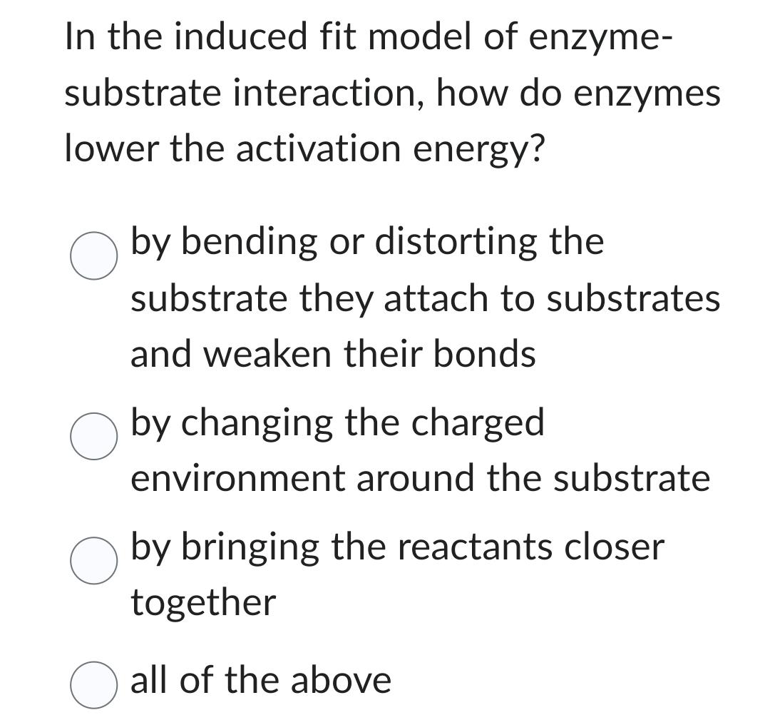 Solved In the induced fit model of enzymesubstrate | Chegg.com
