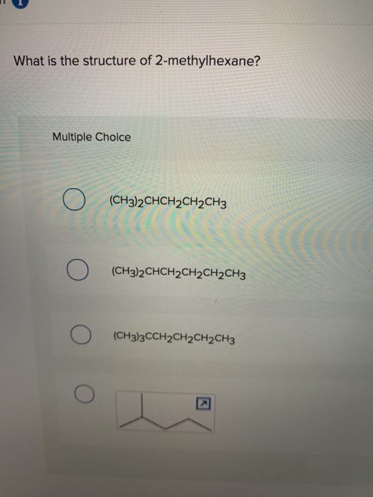 Solved What is the structure of 2-methylhexane? Multiple | Chegg.com