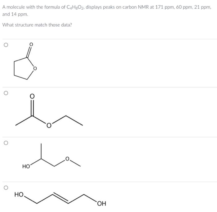 Solved A molecule with the formula of C4H8O2, displays peaks | Chegg.com