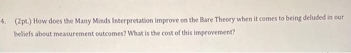 Solved (2pt.) How does the Many Minds Interpretation improve | Chegg.com