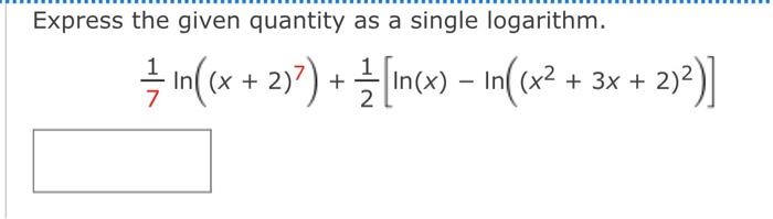 Solved Express the given quantity as a single logarithm. In | Chegg.com