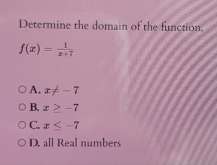 Solved Determine The Domain Of The Function F X X 71 A