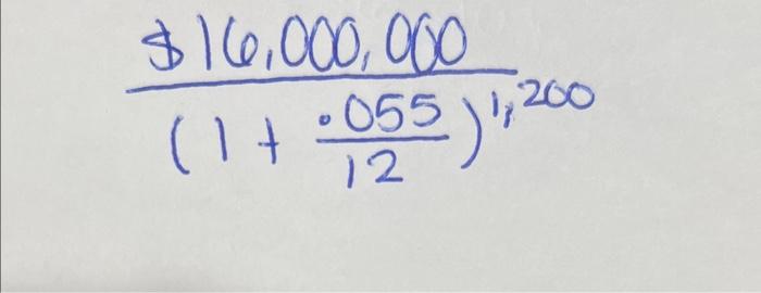 Solved $16,000,000 (1+12.055)1,200 | Chegg.com