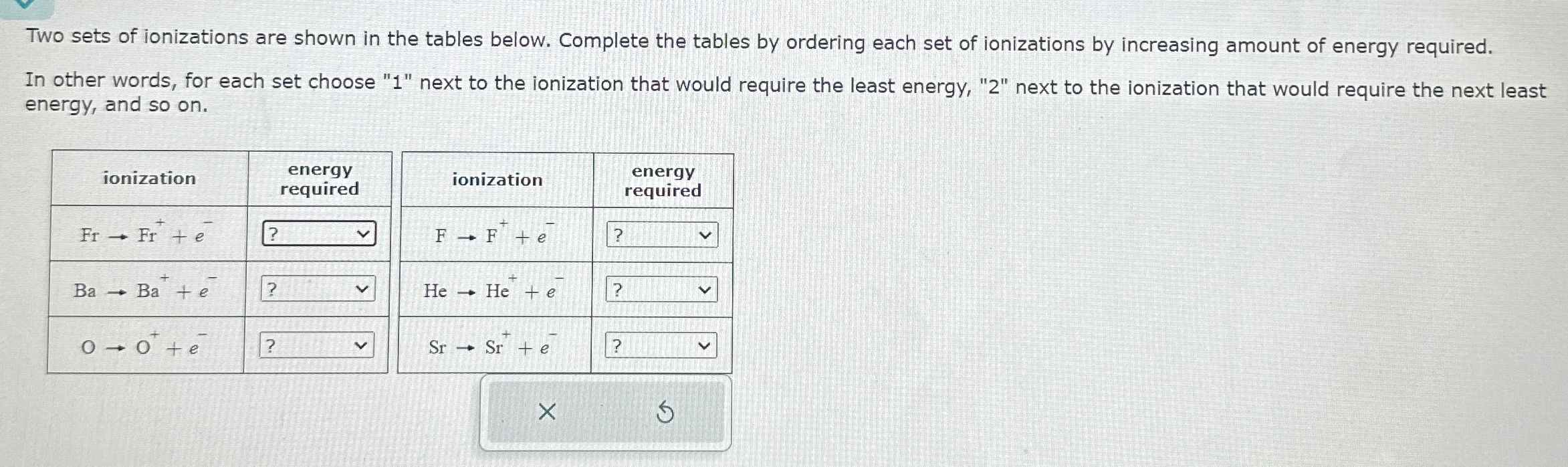 Solved Two sets of ionizations are shown in the tables | Chegg.com