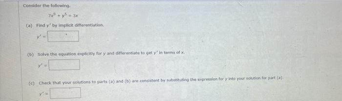 Solved Consider the following: 7x+ (a) Find y' by implicit | Chegg.com