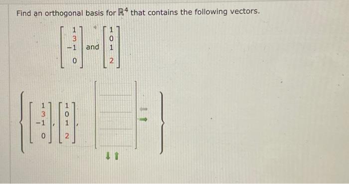 Solved Find an orthogonal basis for R4 that contains the | Chegg.com