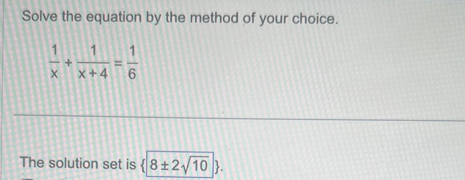 Solve the equation by the method of your | Chegg.com