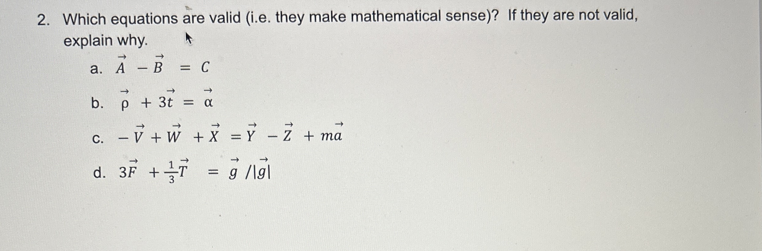 Solved Which equations are valid (i.e. ﻿they make | Chegg.com