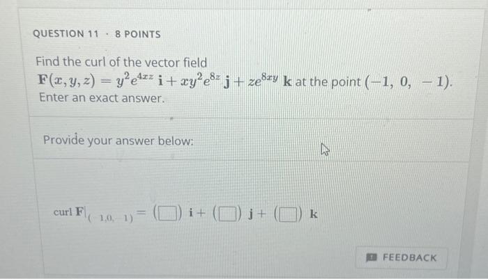 Solved QUESTION \\( 11 \\cdot 8 \\) POINTS Find the curl of | Chegg.com