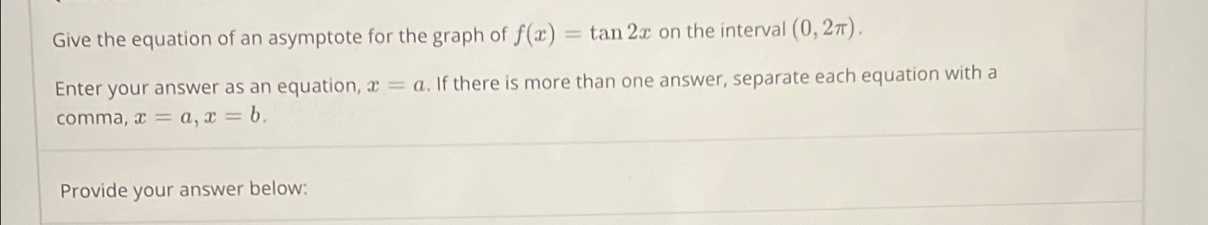 Solved Give the equation of an asymptote for the graph of | Chegg.com