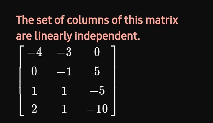 Solved The set of columns of this matrix are linearly | Chegg.com