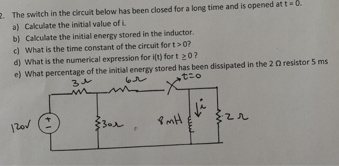 Solved 3. The switch in the circuit below has been closed | Chegg.com