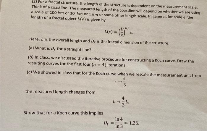 Solved (2) For a fractal structure, the length of the | Chegg.com