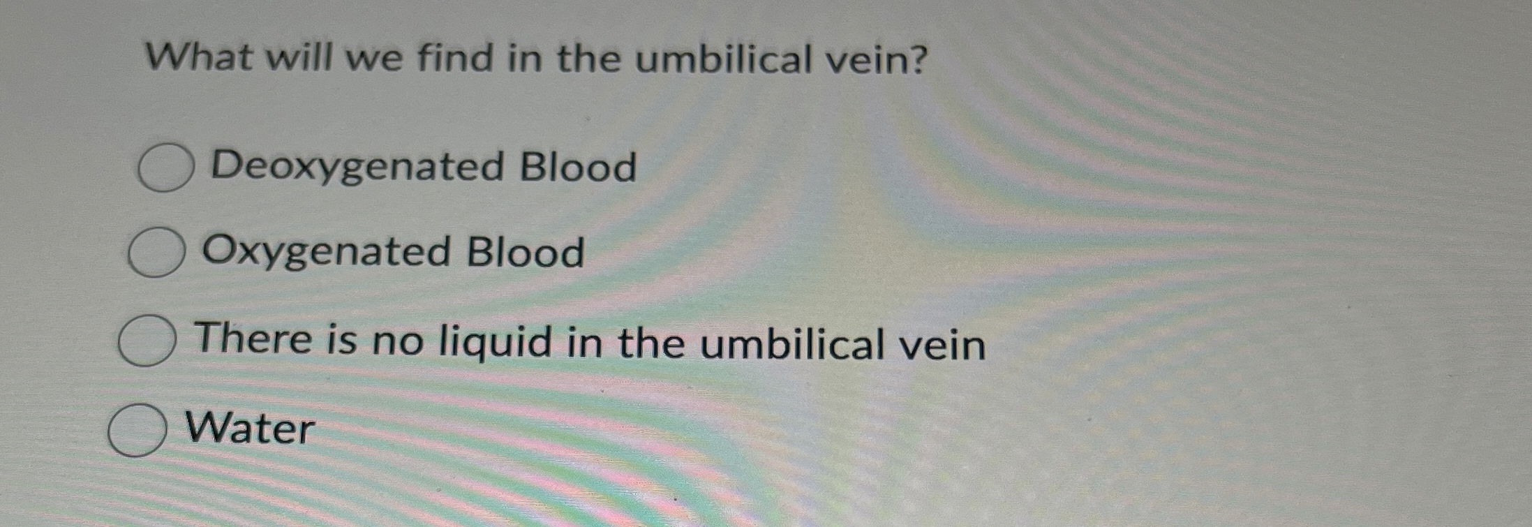 Solved What will we find in the umbilical vein?Deoxygenated | Chegg.com