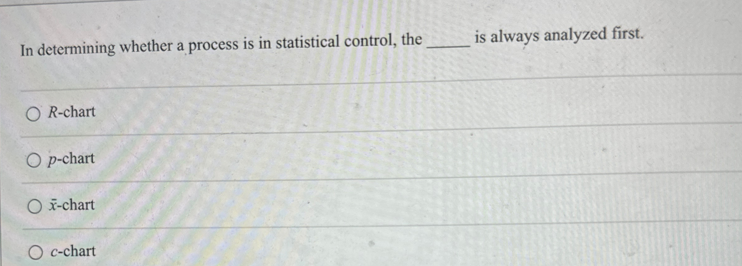 Solved In determining whether a process is in statistical | Chegg.com