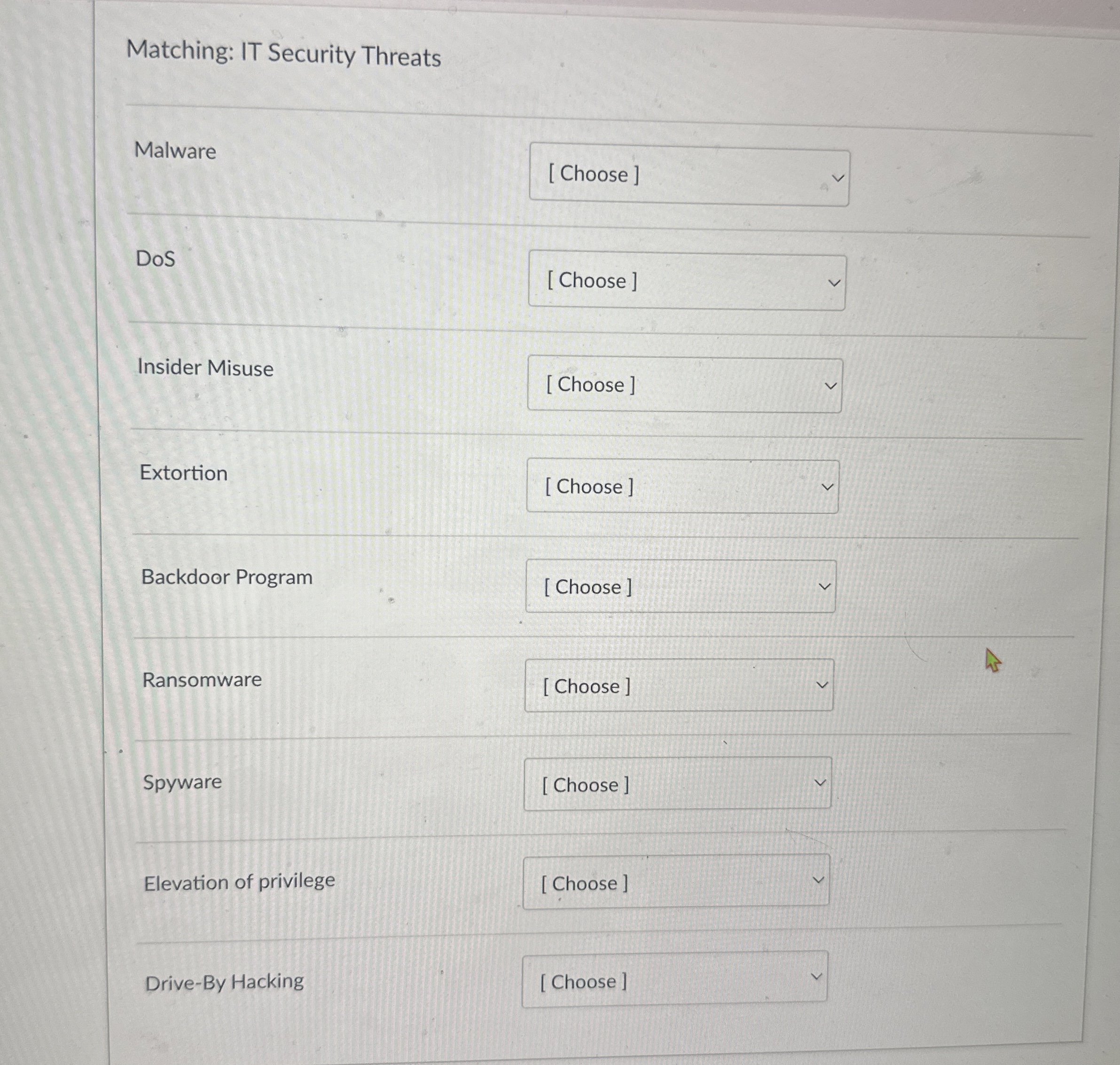 Solved Matching: IT Security ThreatsMalwareDoSInsider | Chegg.com