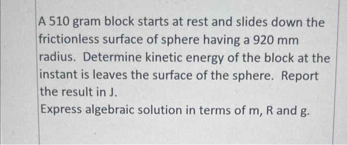 Solved A 510 gram block starts at rest and slides down the | Chegg.com