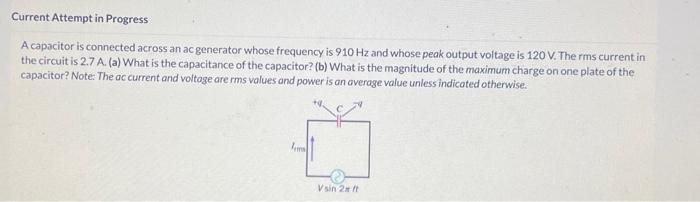 Solved A capacitor is connected across an ac generator whose | Chegg.com