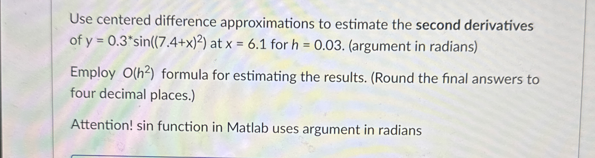 Solved Use centered difference approximations to estimate | Chegg.com
