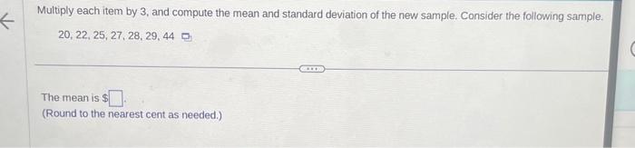 Solved Multiply each item by 3 , and compute the mean and | Chegg.com