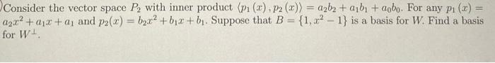 Solved Consider the vector space P2 with inner product | Chegg.com