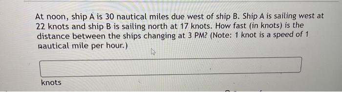 Solved At noon, ship A is 30 nautical miles due west of ship | Chegg.com
