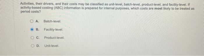 Solved Activities, their drivers, and their costs may be | Chegg.com