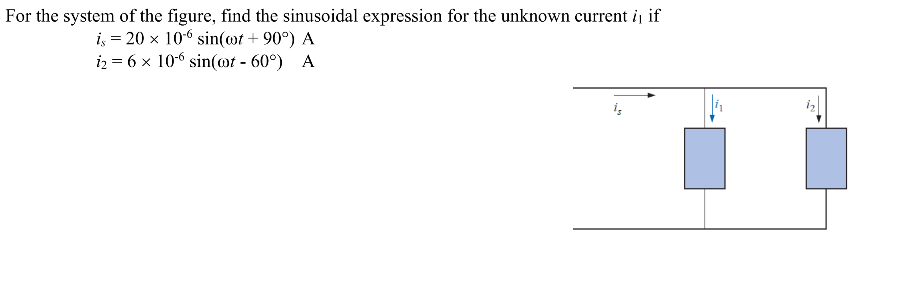 Solved For the system of the figure, find the sinusoidal | Chegg.com
