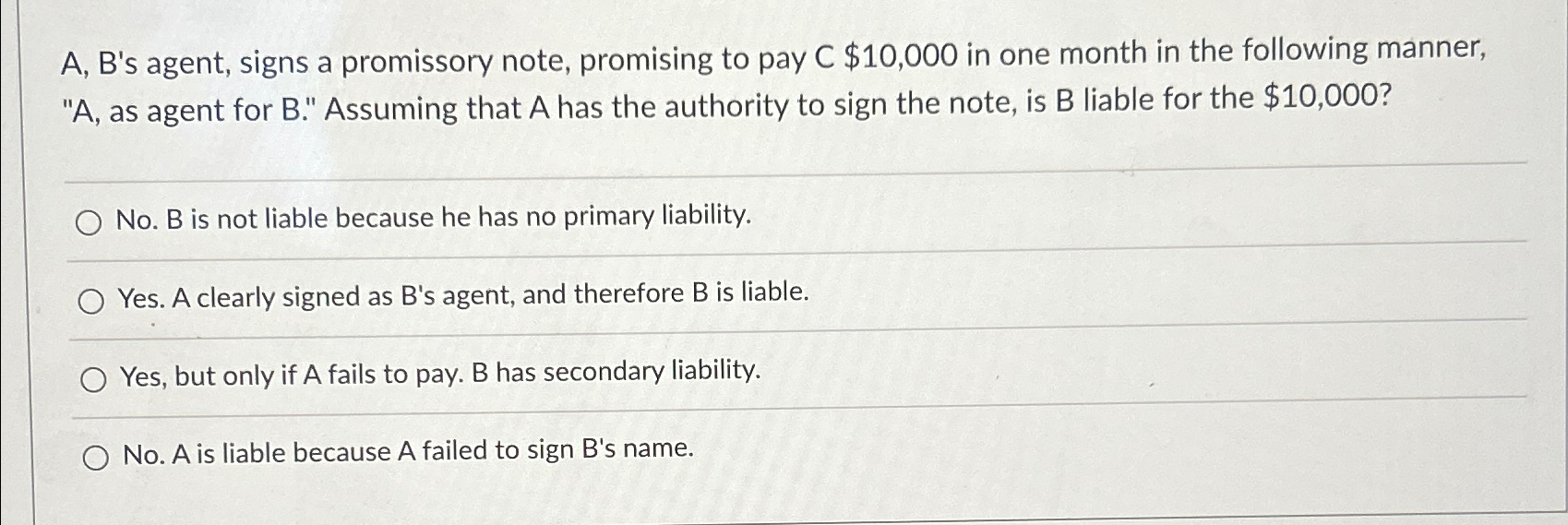 Solved A, ﻿B's agent, signs a promissory note, promising to | Chegg.com