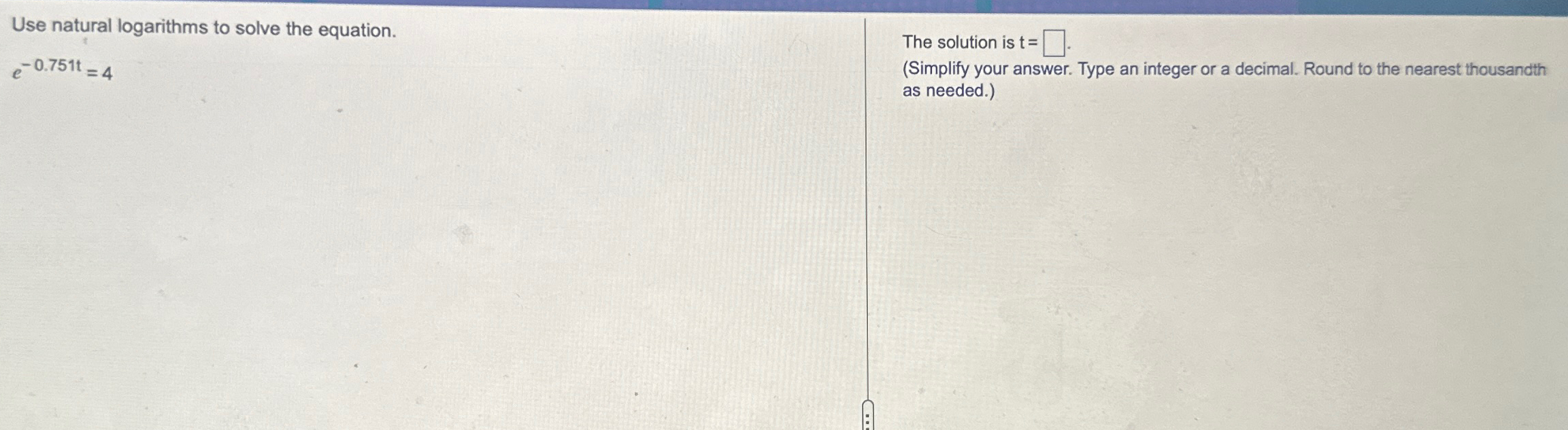 Solved Use natural logarithms to solve the | Chegg.com