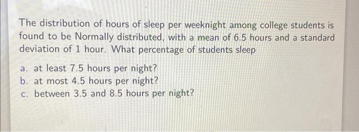 Solved The distribution of hours of sleep per weeknight | Chegg.com