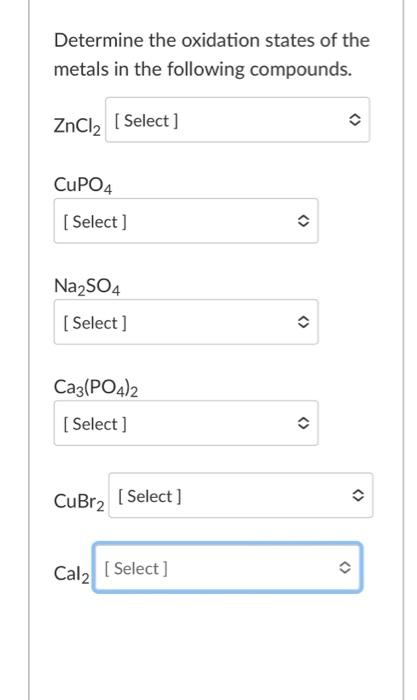 Solved Determine the oxidation states of the metals in the | Chegg.com