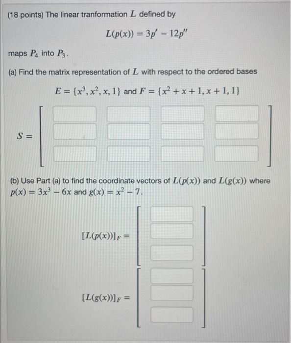 Solved ( 18 points) The linear tranformation L defined by | Chegg.com