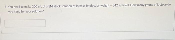 Solved 1. You need to make 300 mL of a 1M stock solution of | Chegg.com