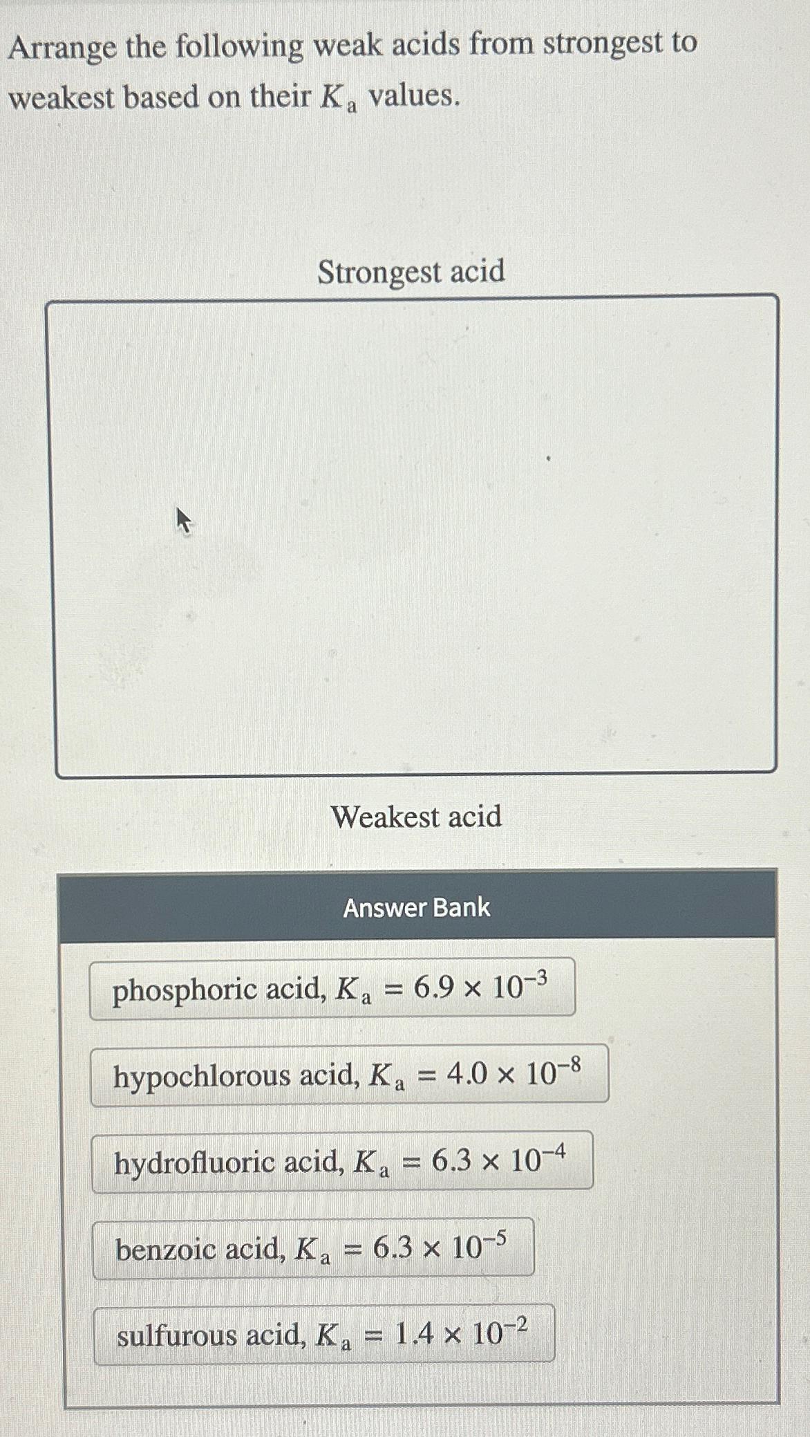 Solved Arrange the following weak acids from strongest to | Chegg.com