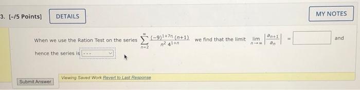 Solved When we use the Ration Test on the series | Chegg.com
