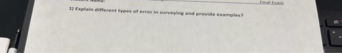 Solved 1) Explain different types of error In surveying and | Chegg.com
